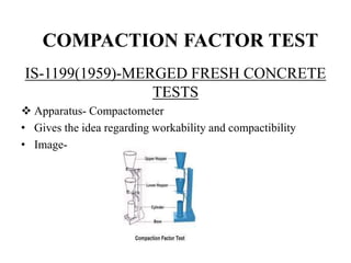 Test on fresh concrete and harden concrete | PPTX