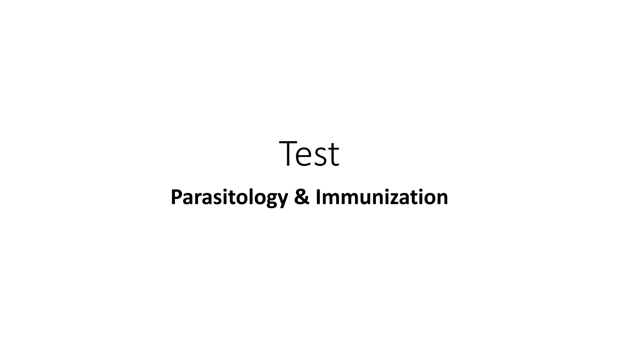 Test on parasitology465465465465444.pptx | Infectious Diseases ...