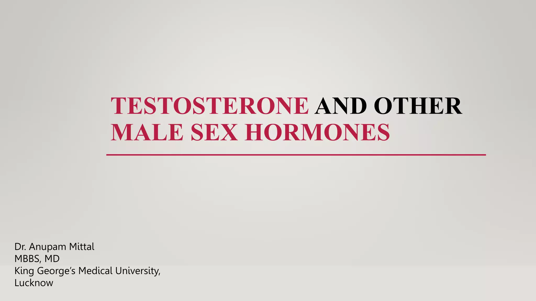 Testosterone and other male sex hormones | PPTX