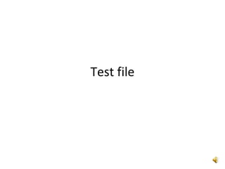 Test pp file | PPT
