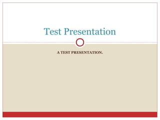 Test presentation | PPT
