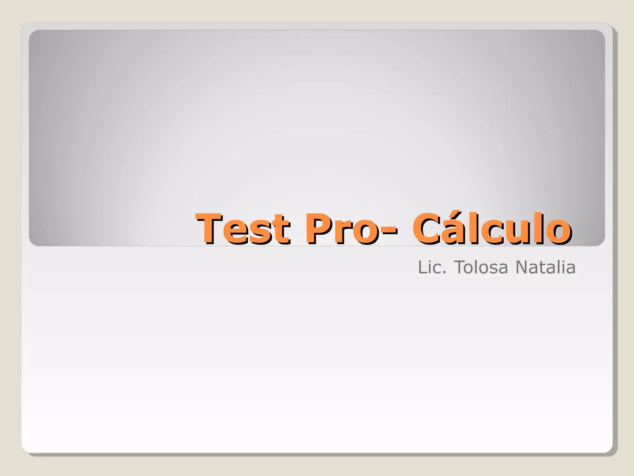 Test Pro Cálculo | PPT