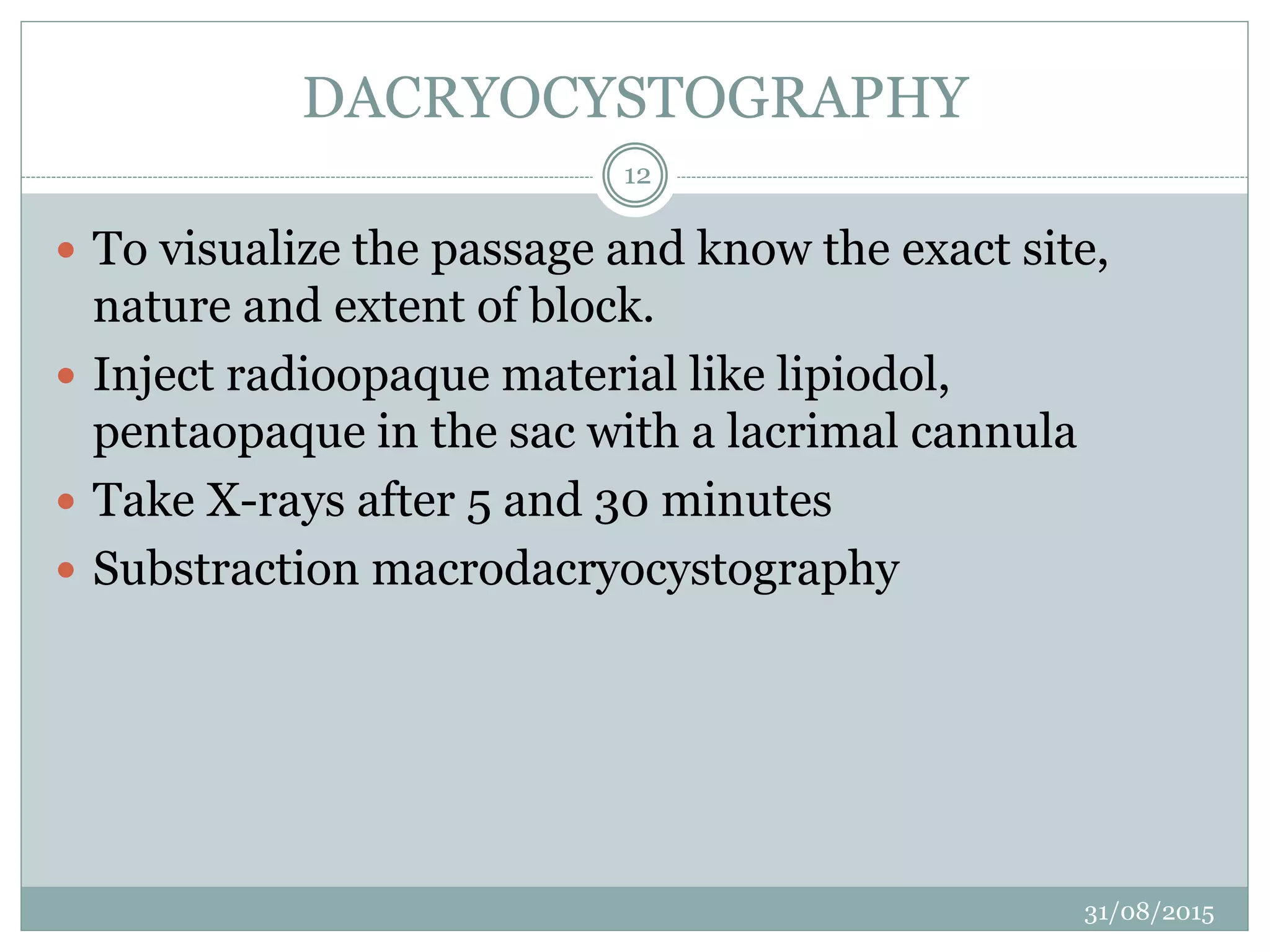 Tests done to assess patency of lacrimal drainage | PPTX
