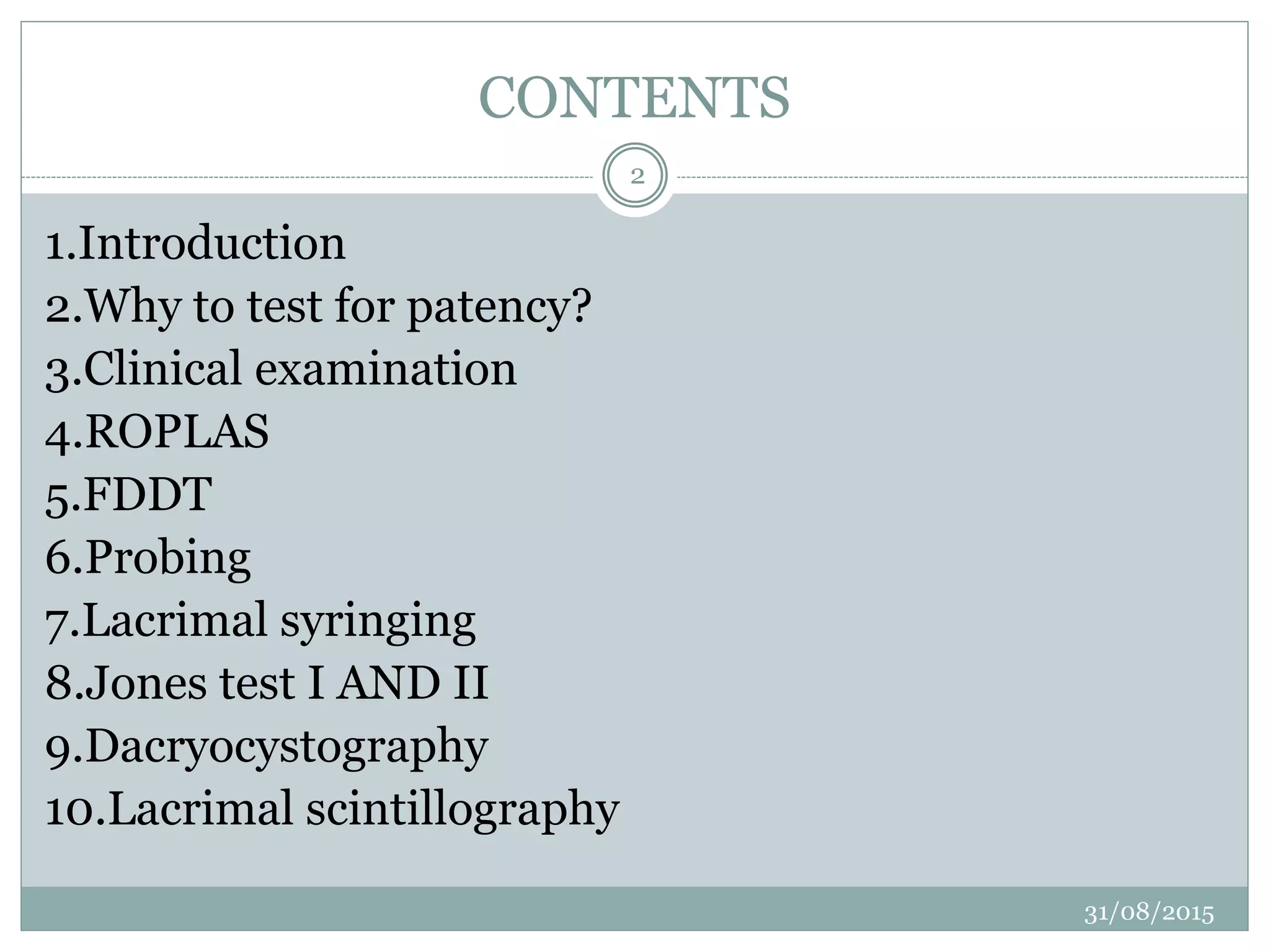 Tests done to assess patency of lacrimal drainage | PPTX