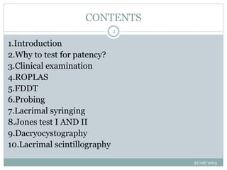Tests done to assess patency of lacrimal drainage | PPTX