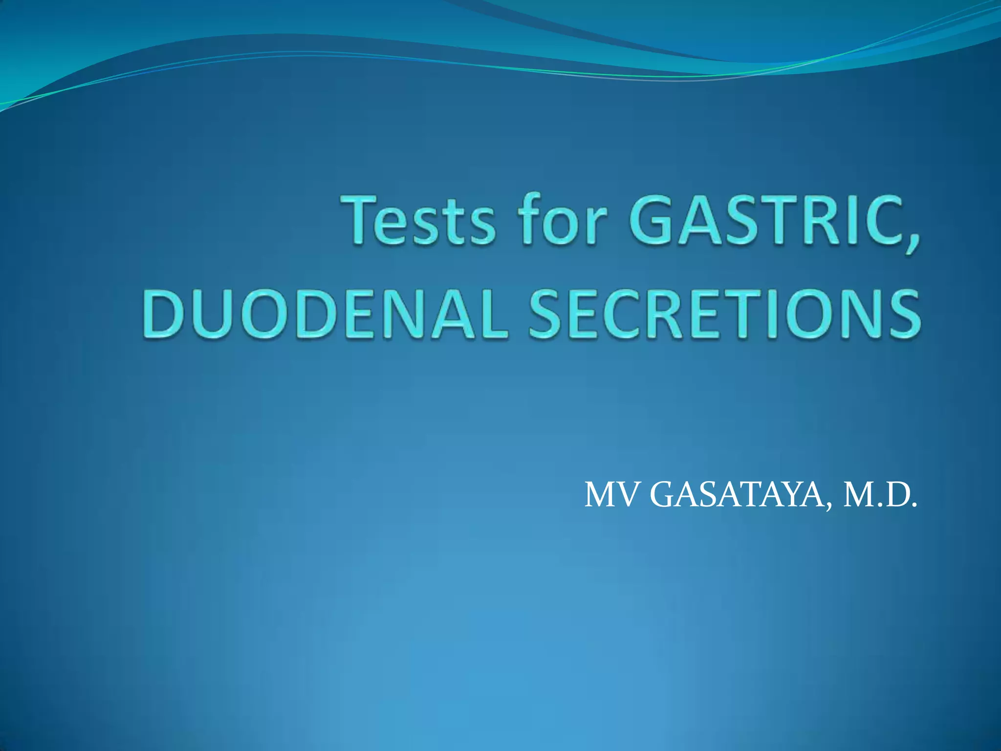 Tests for gastric, duodenal secretions | PPTX