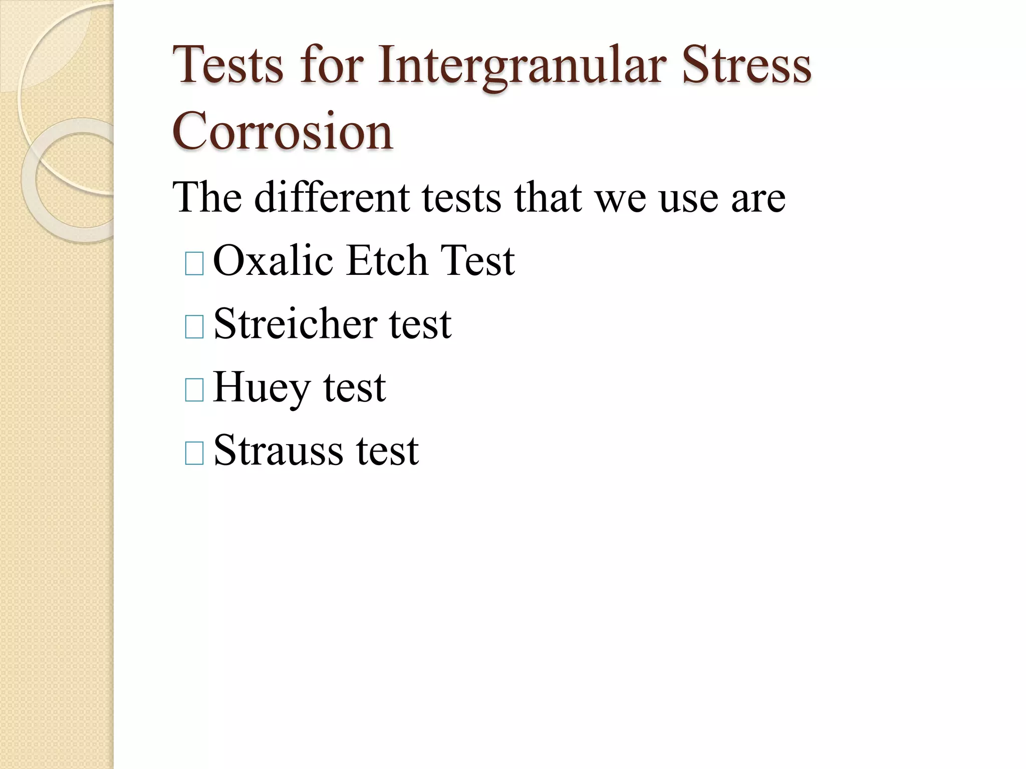 Tests for intergranular corrosion and stress corrosion cracking | PPTX