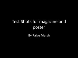 Test shots for magazine and poster | PPTX