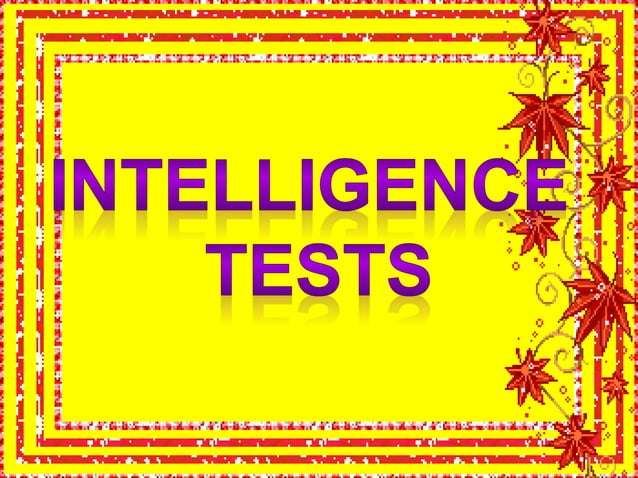 Tests; intelligence,creativity,achievement and aptitude tests | PPTX