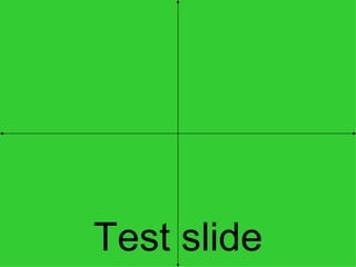 Test slides | PPT