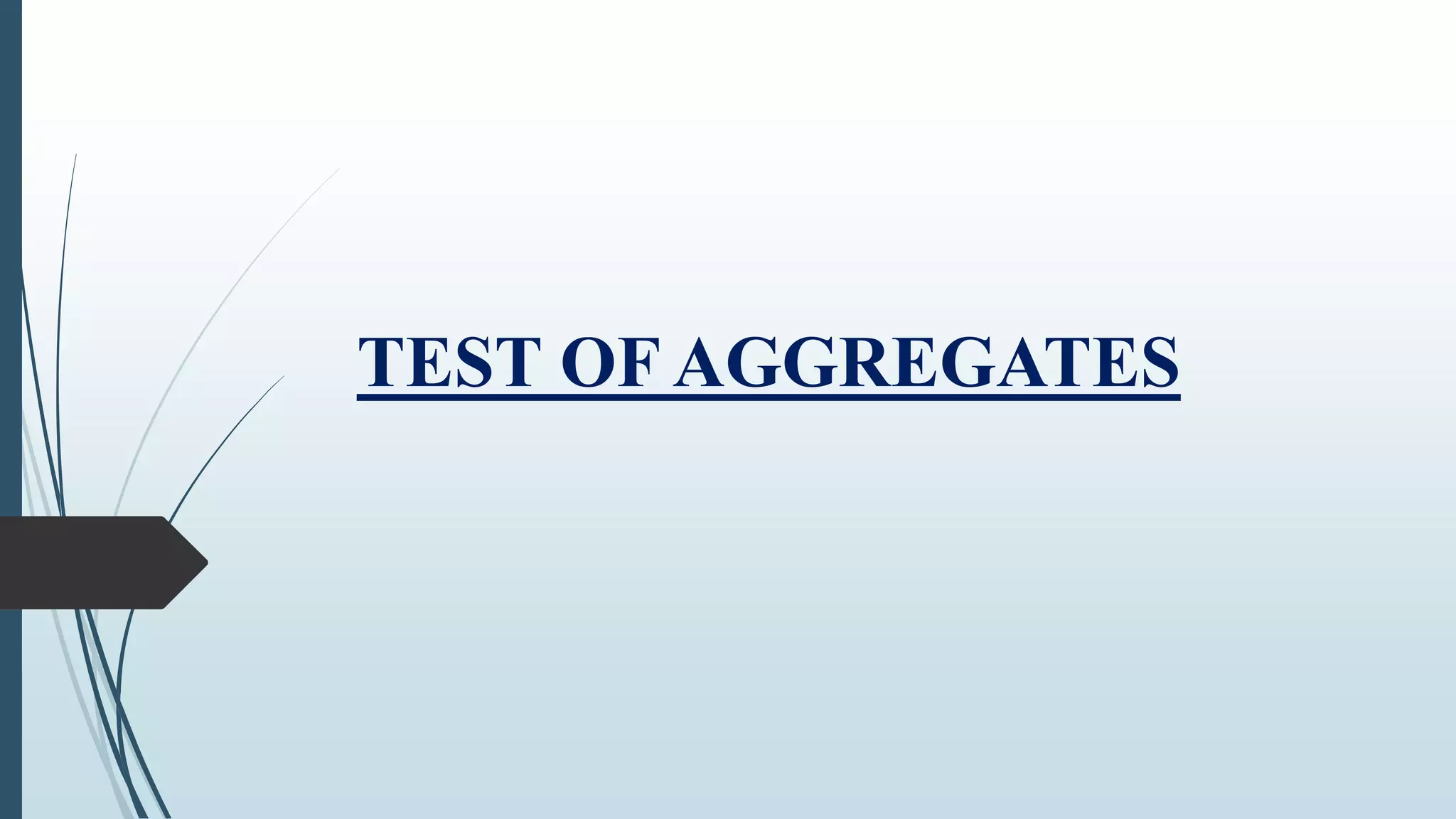 Tests of aggregates | PPTX