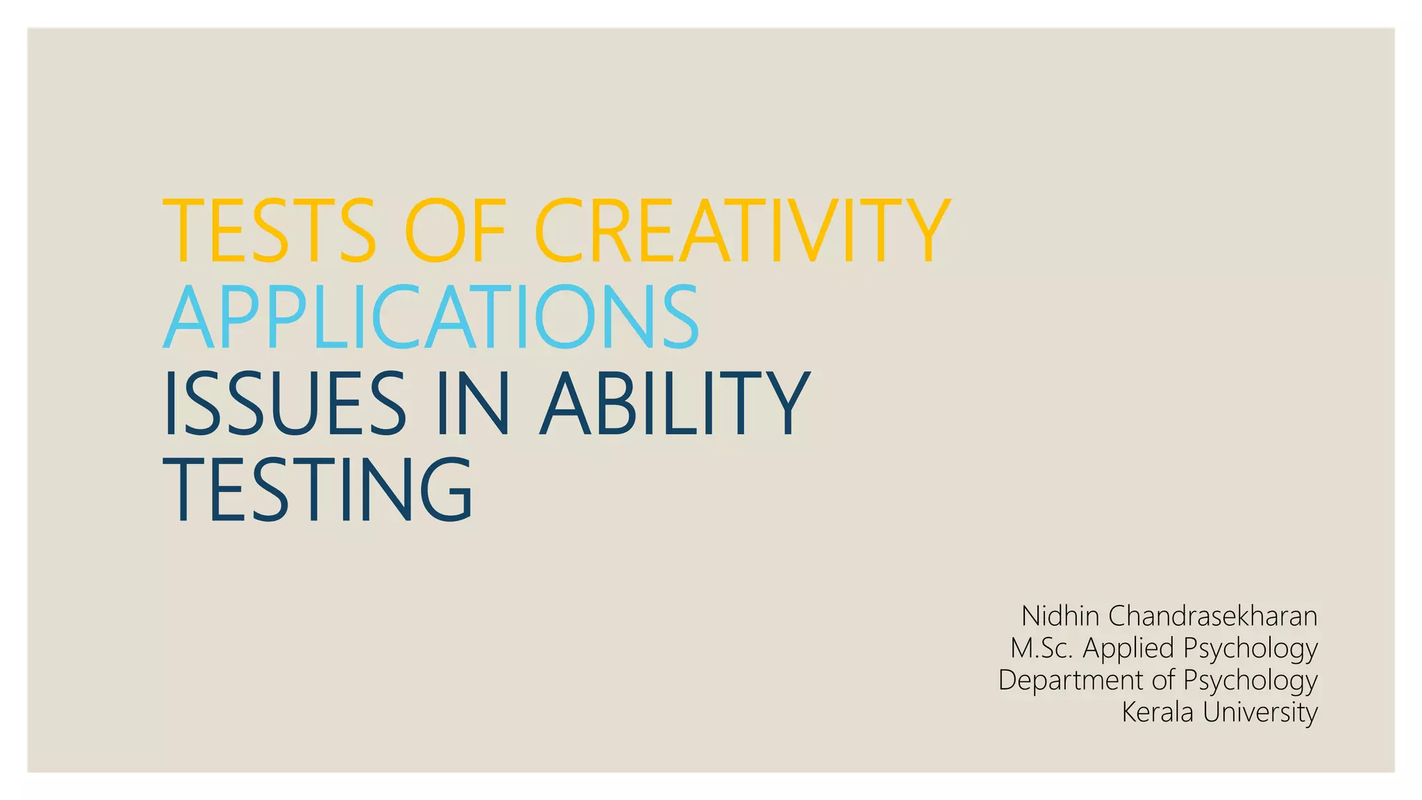 Tests of creativity applications of creativity tests and issues in ...