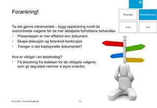 Teststrategi - «waste» eller nyttig styringsdokument? | PPT