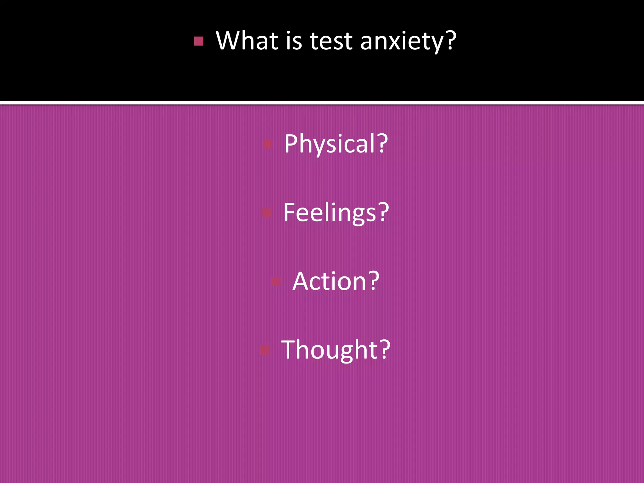 Test Anxiety Presentation | PPTX | Medical Health