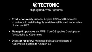 Tectonic Summit 2016: CoreOS Tectonic on AWS | PPTX