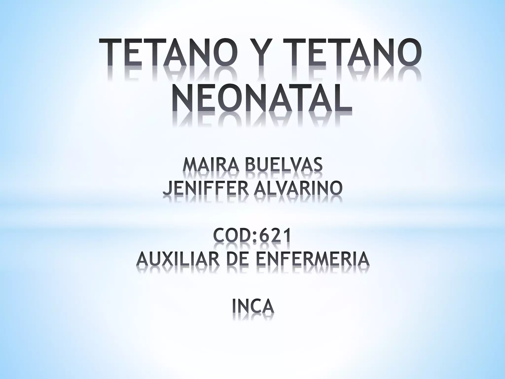 Tetano y tetano neonatal | PPTX