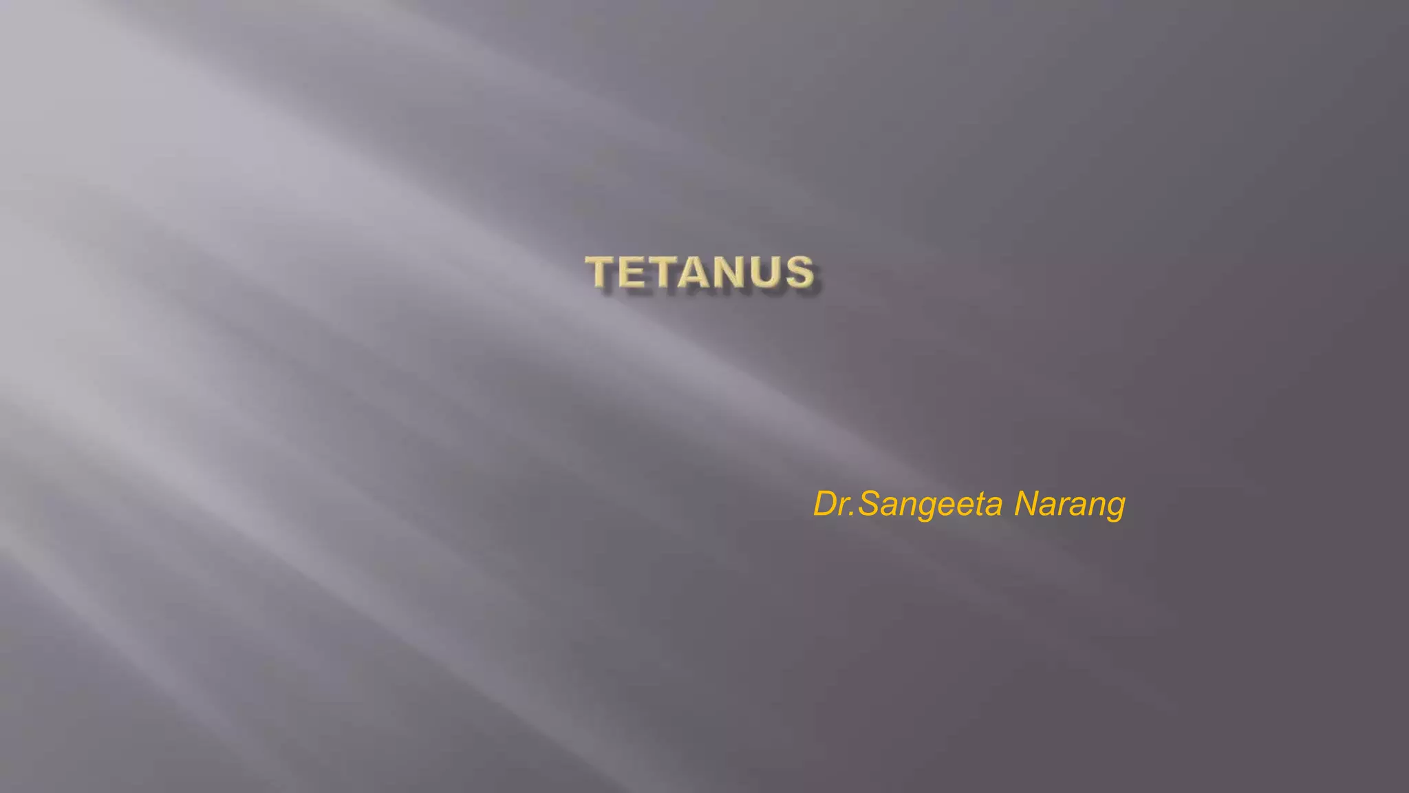 Tetanus | PPTX | Infectious Diseases | Diseases and Conditions