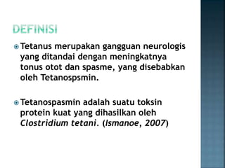 tetanus definisi dan penatalaksanaannya.ppt