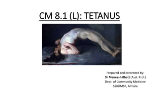 Tetanus: Pathogenesis, Epidemiology and Management | PPTX