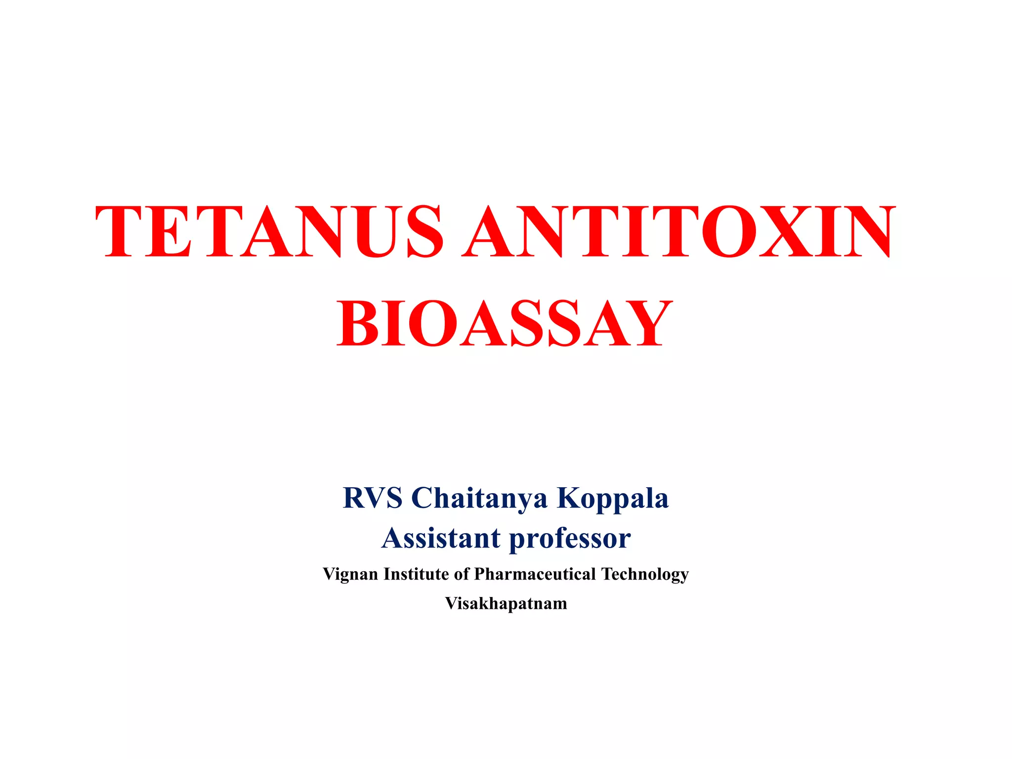 BIOASSAY OF TETANUS ANTITOXIN | PPTX