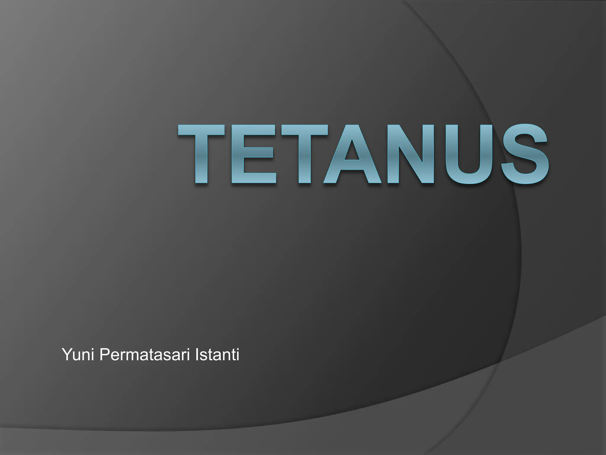 MATERI MANAJEMEN OF PENYAKIT TETANUS.ppt
