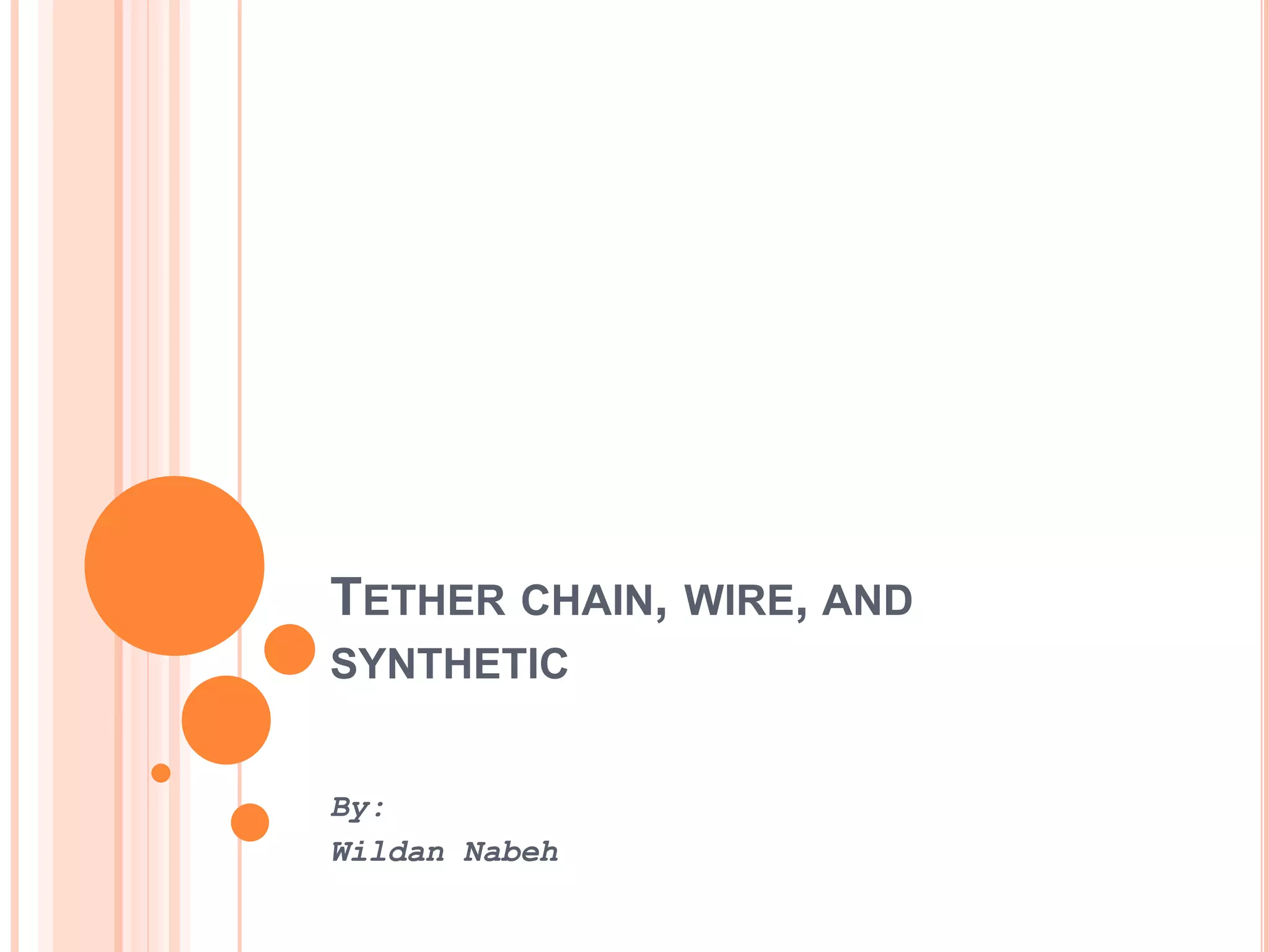 Tether chain, wire, and synthethic for offshore | PPT