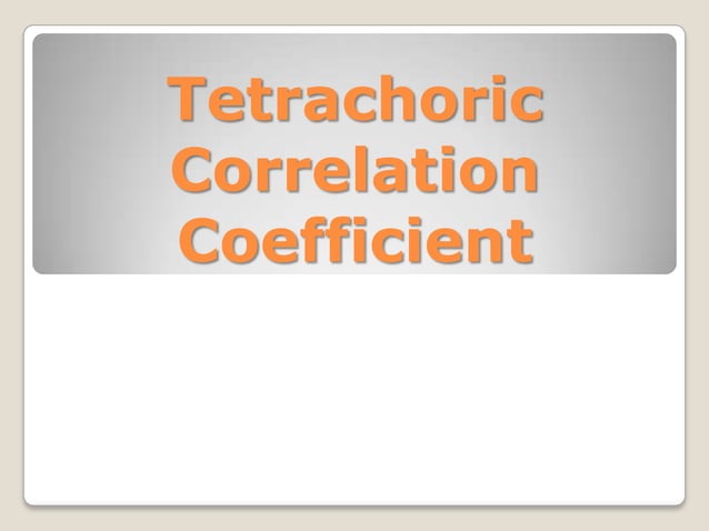 Tetrachoric Correlation Coefficient Pptx Physics Science