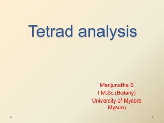 Tetrad analysis | PPTX