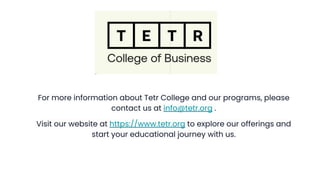 Tetr College of Business- Learn Business by Doing Business | PPT