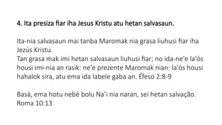 Tetum Soul Winning Gospel Presentation - Only JESUS CHRIST Saves.pptx