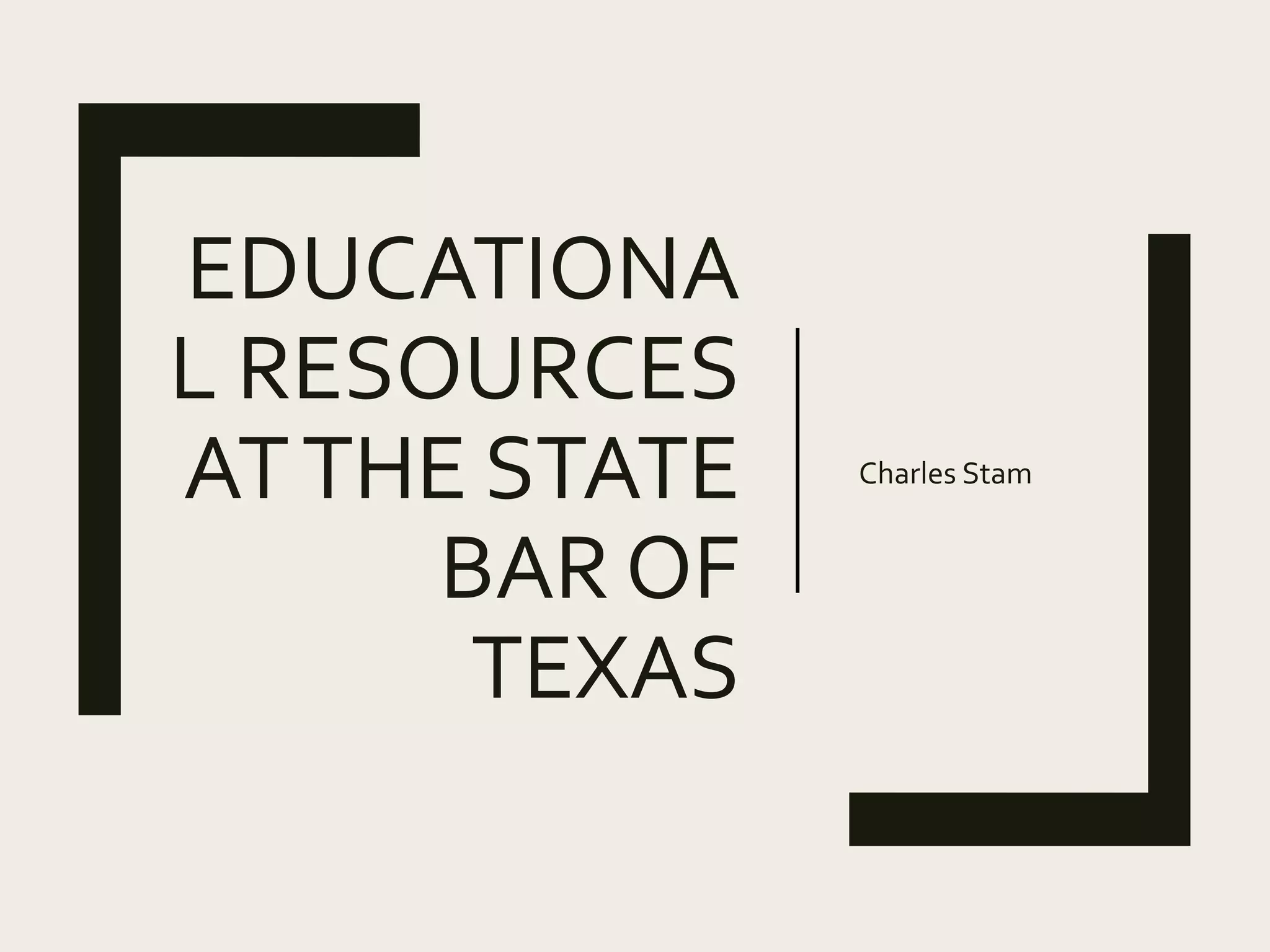 Educational Resources at the State Bar of Texas | PPTX