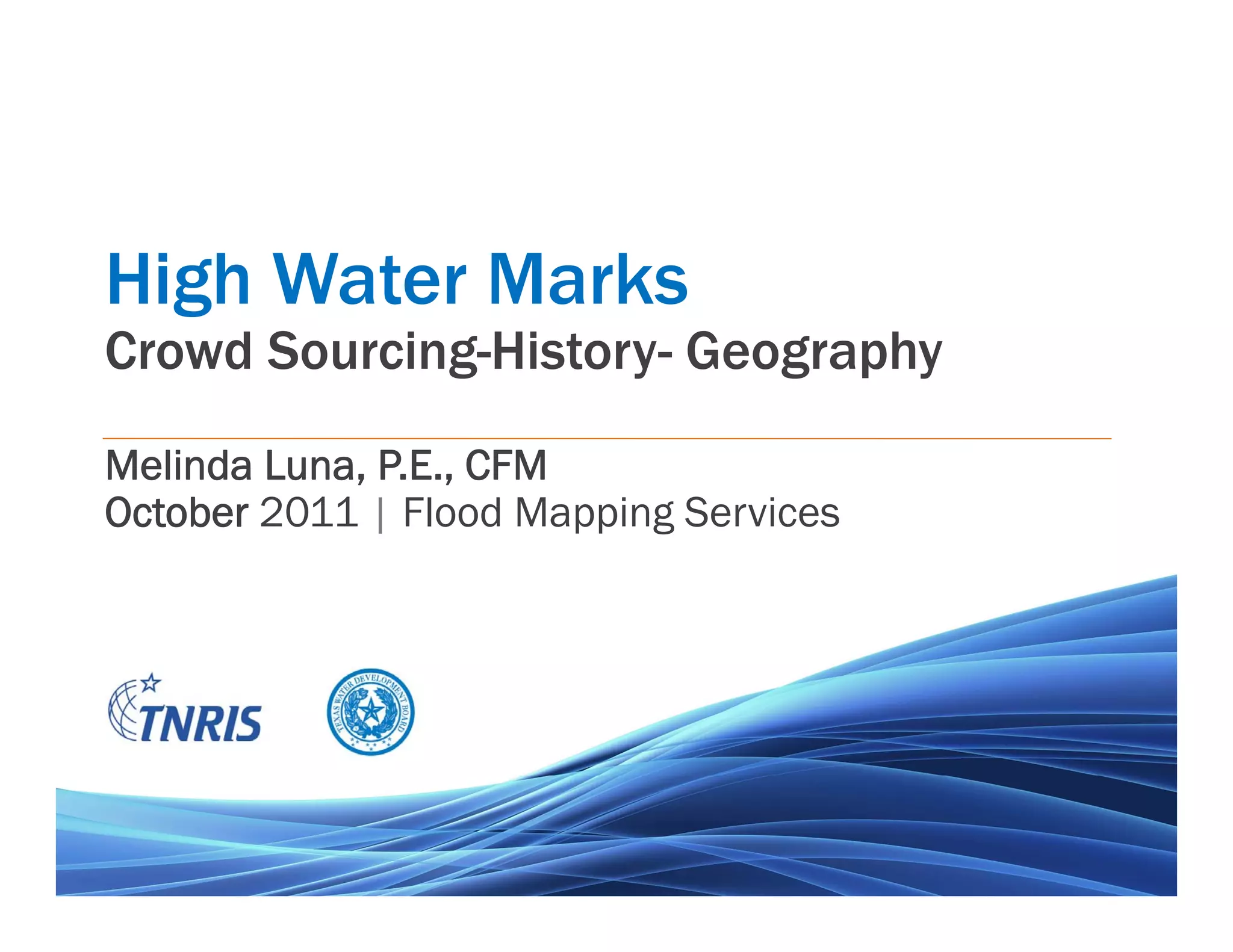 Texas high water marks crowd sourcing history, culture, and geography | PDF