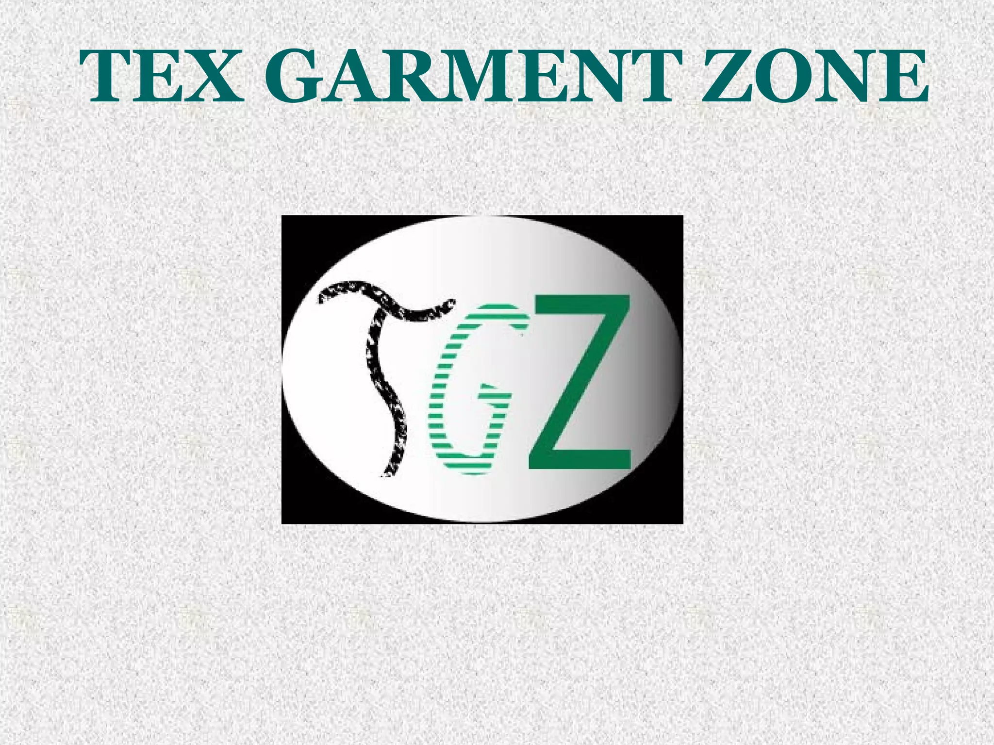 Tex Garment Zone | PPT
