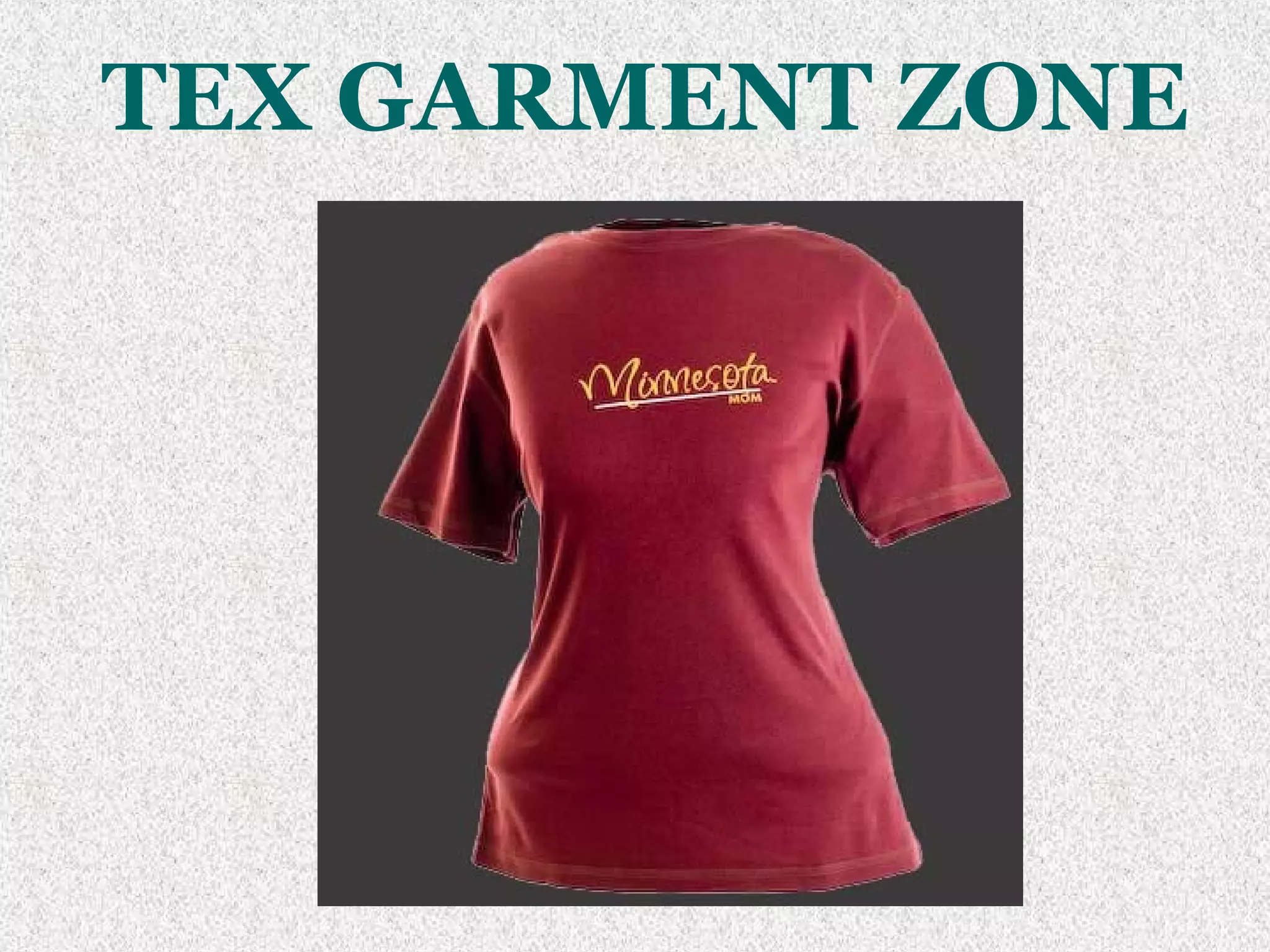 Tex Garment Zone | PPT | Needlework | Arts and Crafts