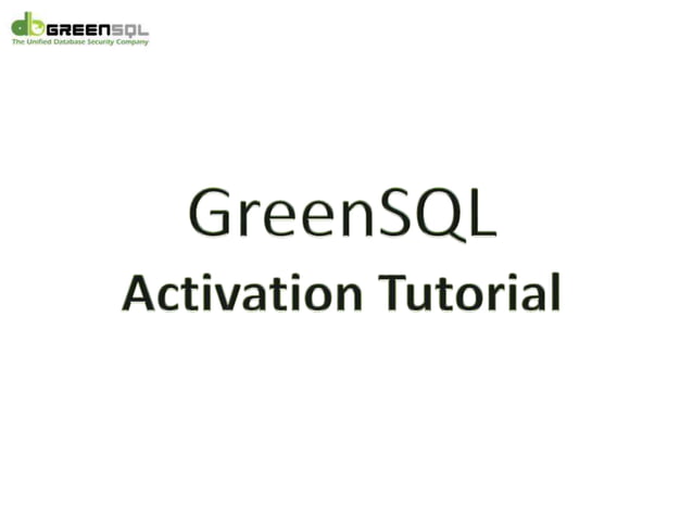 GreenSQL Activation Tutorial | PPT