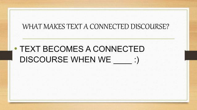 Text as Connected Discourse (HUMSS-11 SENIOR HIGH) | PPTX