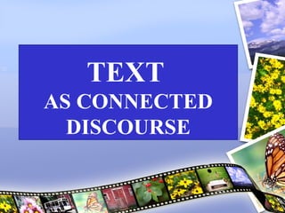 Text as a connected discourse in reading and reading | PPTX