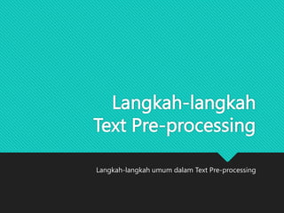 Text Preprocessing pemrosesan bahasa alami.pptx