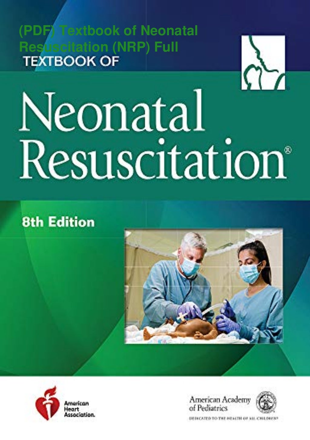 (PDF) Textbook of Neonatal Resuscitation (NRP) Full