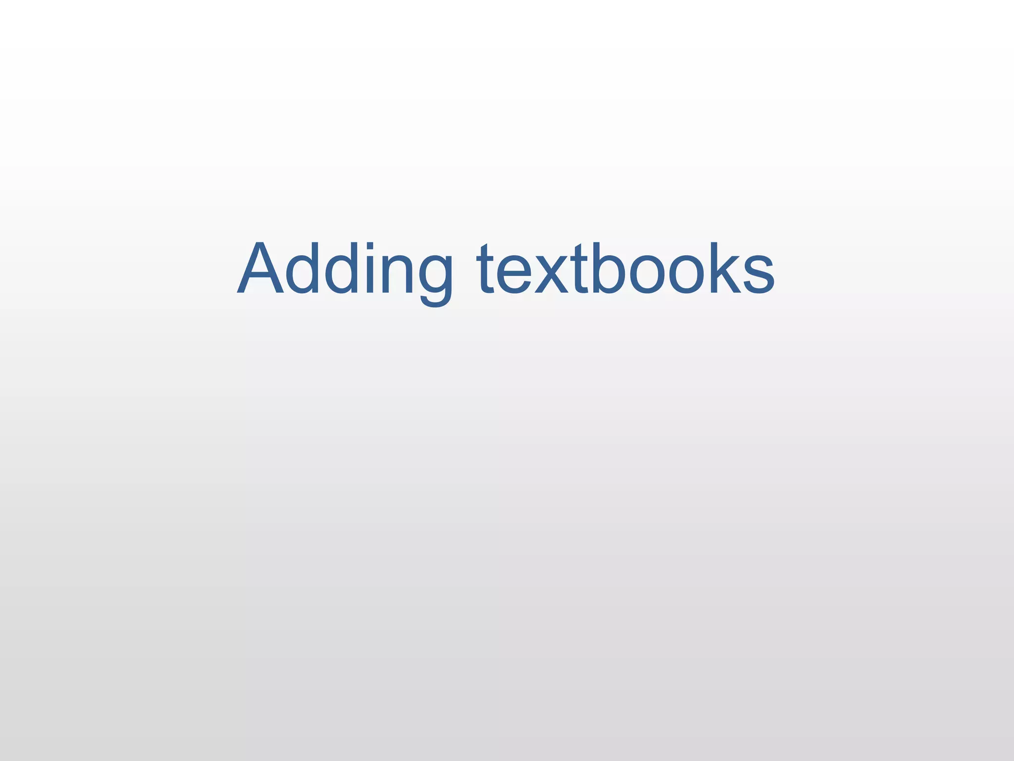 Adding Textbooks | PPT