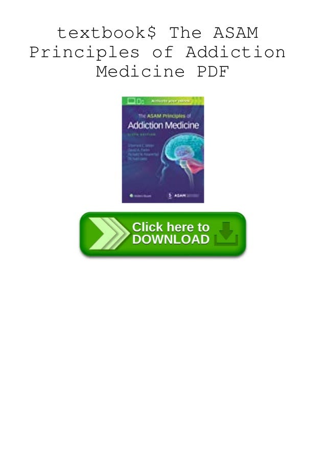 textbook$ The ASAM Principles of Addiction Medicine PDF