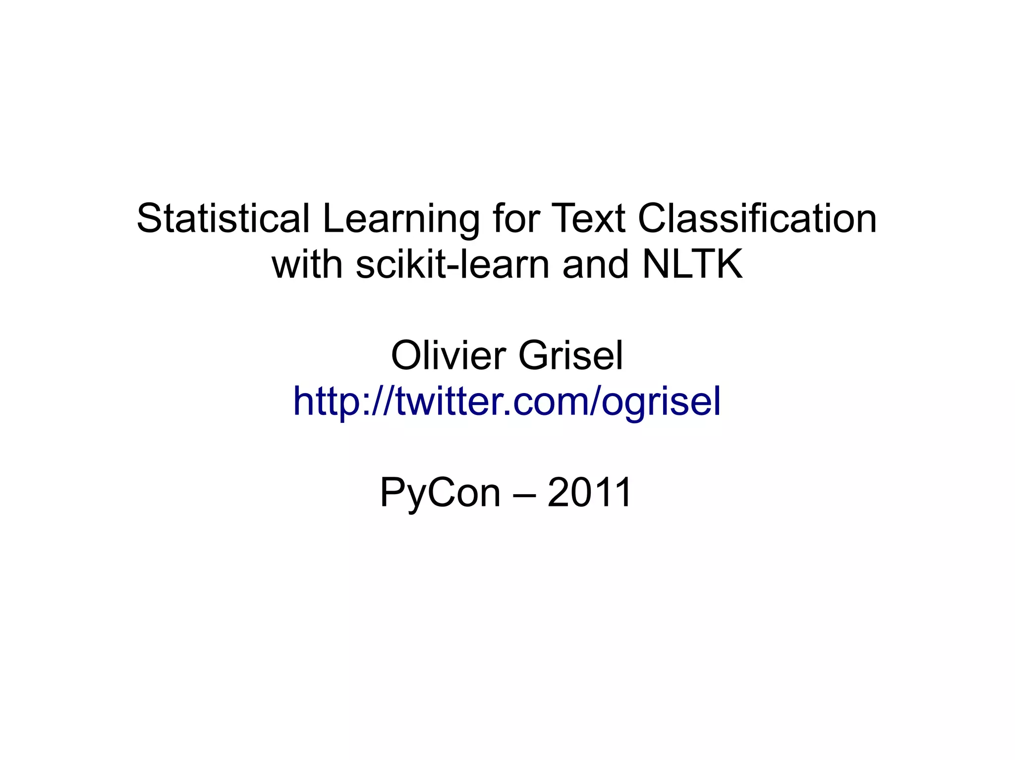 Statistical Machine Learning For Text Classification With Scikit Learn And Nltk Ppt