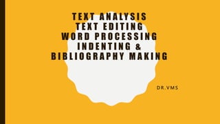 text editing, analysis, processing, bibliography.pptx
