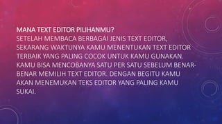 Text Editor Terbaik Untuk Coding dan Pemograman.pptx