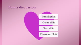 Text, genre and discourse shifts in translation | PPTX