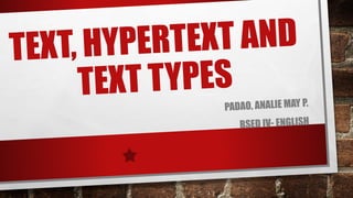 Text, Hypertext and Text types | PPT