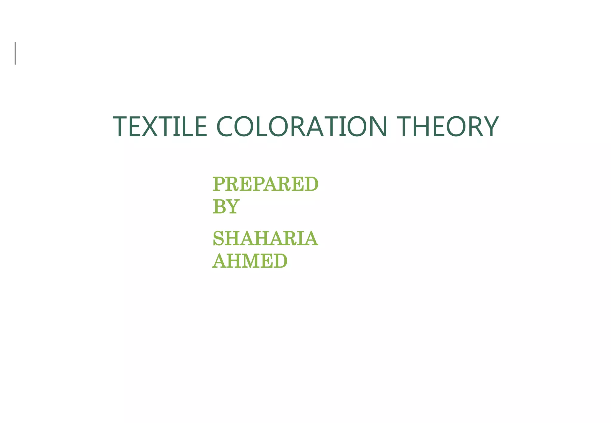 Textile coloration theory | PPTX