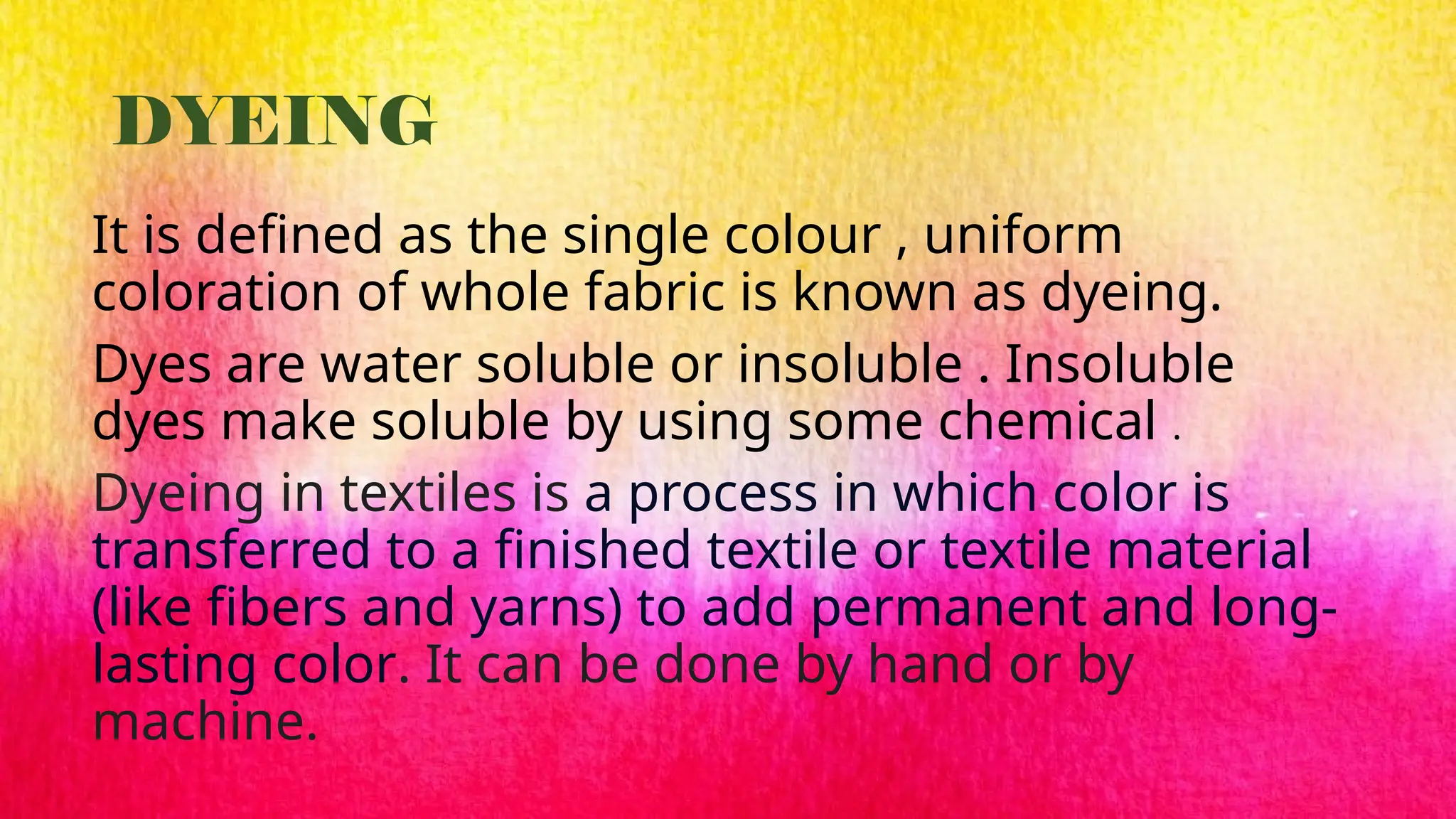 TEXTILE DYEING , DIFFERENT TYPES OF DYES | PPTX