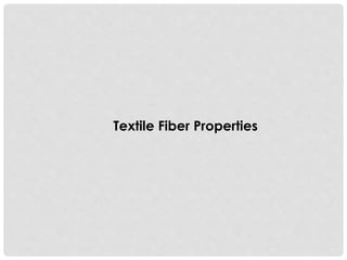 Textile fiber properties. | PPTX