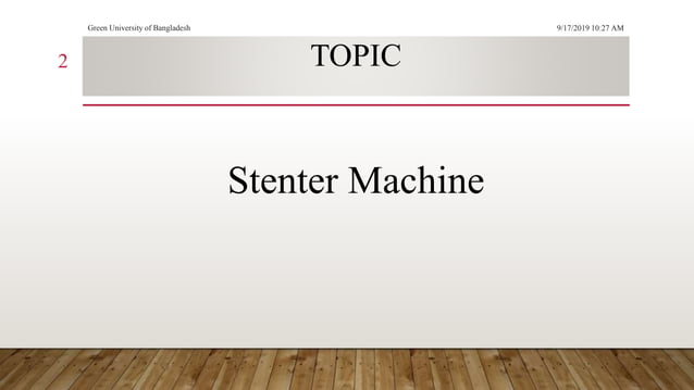 Stenter Machine | PPTX | Needlework | Arts and Crafts